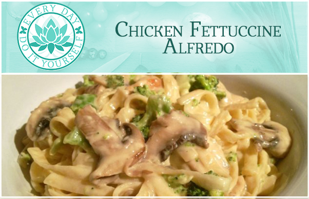 Great Chicken Fettuccine Alfredo Recipe You'll Love